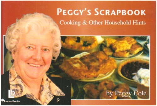 Peggy's Scrapbook, Cooking Hints and Tips: Peggy Cole: 9781903797556 ...