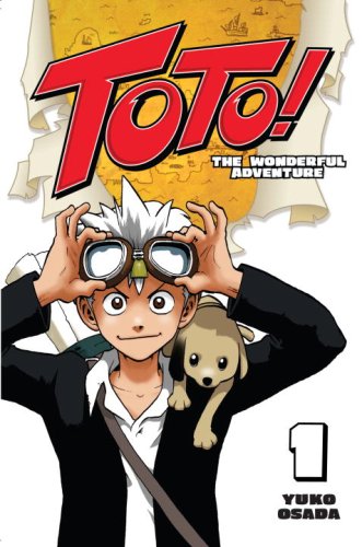 Toto!: The Wonderful Adventure, Vol. 1: Osada, Yuko: 9780345501479 ...