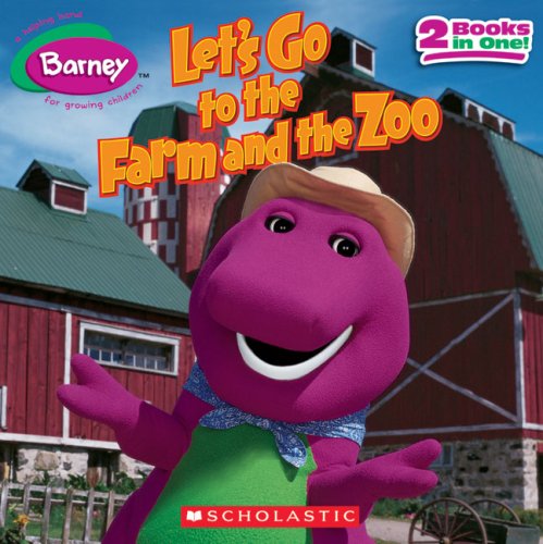 Barney: Let's Go to the Farm and the Zoo: Scholastic: 9780439927246 ...