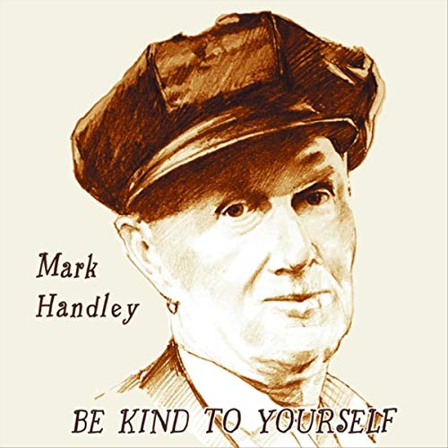 Play Be Kind to Yourself by Mark Handley on Amazon Music