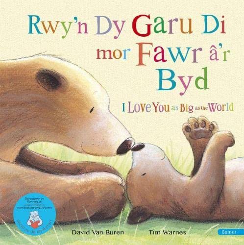 Rwy'n dy Garu Di Mor Fawr 'r Byd / I Love You as Big as the World ...
