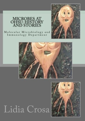 Buy microbes at OHSU: History and stories: Memoirs of the Molecular ...