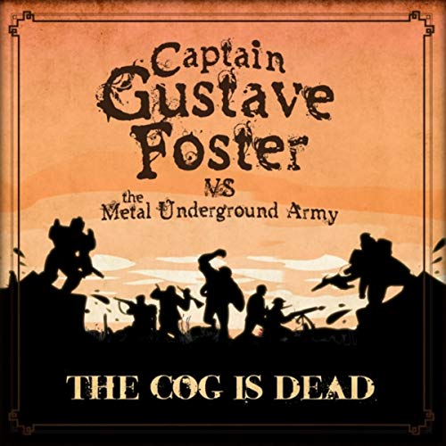 Play Captain Gustave Foster vs the Metal Underground Army by The Cog Is ...