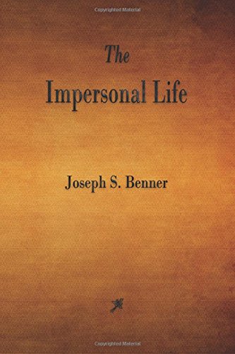 The Impersonal Life: Benner, Joseph S.: 9781603866668: Amazon.com: Books