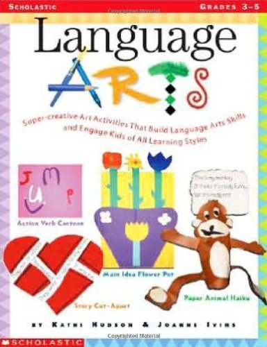 Language Arts: Super-Creative Art Activities That Build Language Arts ...