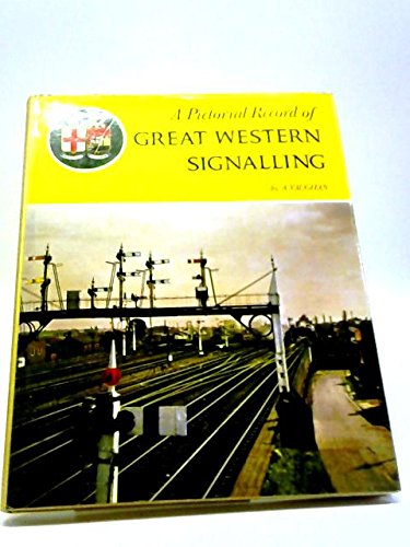 A Pictorial Record Of Great Western Signalling.: Amazon.co.uk: Vaughan ...