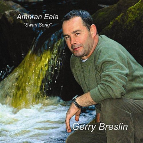 Play Amhran Eala [Swan Song] by Gerry Breslin on Amazon Music
