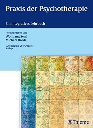 Praxis der Psychotherapie: Ein integratives Lehrbuch : Senf, Wolfgang ...
