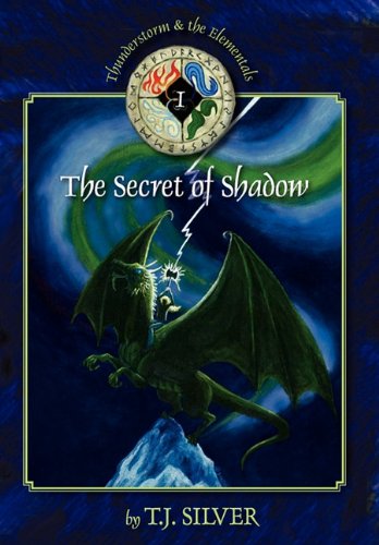 The Secret of Shadow: Book One: Silver, T J, Sikora, Kimberly, Terry ...