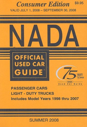 NADA Official Used Car Guide, Volume 17: Consumer Edition: Summer 2008 ...