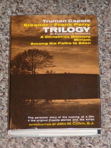 Trilogy: A Christmas Memory/miriam/among The Paths To Eden: Capote ...