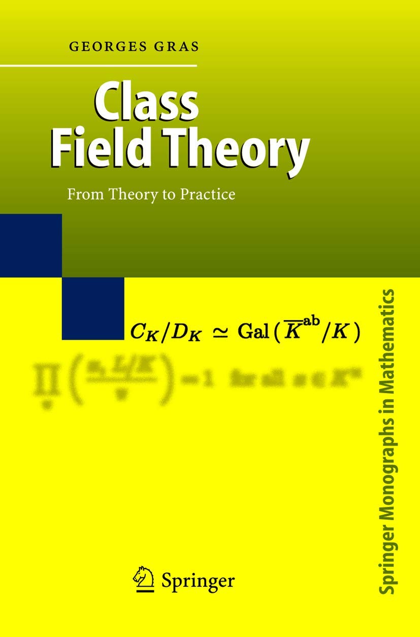 Class Field Theory: From Theory to Practice: Gras, Georges, Cohen, H ...