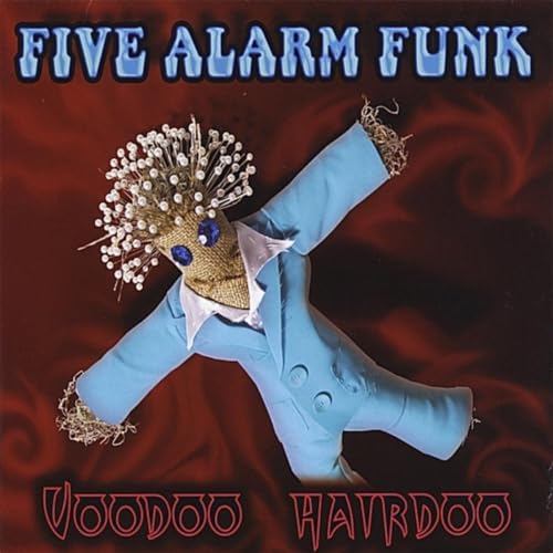 Play Voodoo Hairdoo by Five Alarm Funk on Amazon Music