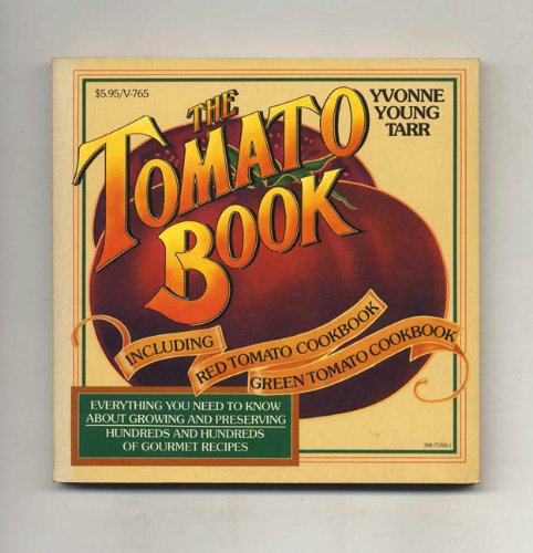 The Tomato Book (Including Red Tomato Cookbook & Green Tomato Cookbook ...
