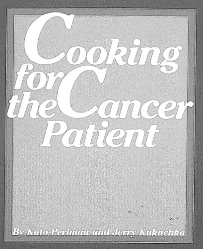 Amazon.com: Cooking for the Cancer Patient eBook : Perlman, Kato ...