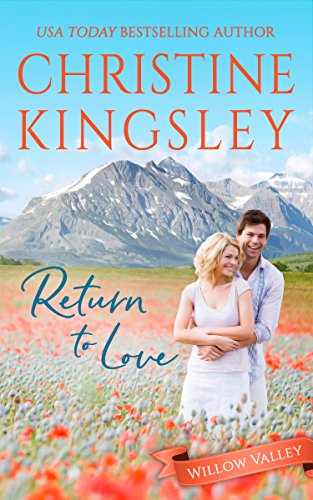 Return to Love (Willow Valley Book 1) - Kindle edition by Kingsley ...