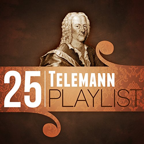 Amazon.com: 25 Telemann Playlist : Georg Philipp Telemann: Digital Music