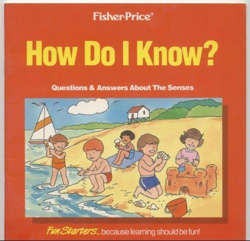 How Do I Know?: Questions and Answers about the Senses: Robert Carola ...