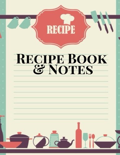 Amazon.com: Recipe Book & Notes: Blank Recipe Book | Journal, Notebook ...