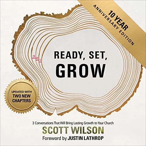 Amazon.com: Ready, Set, Grow: 3 Conversations That Will Bring Lasting Growth to Your Church ...