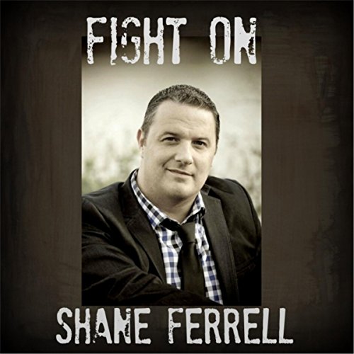Play Fight On by Shane Ferrell on Amazon Music
