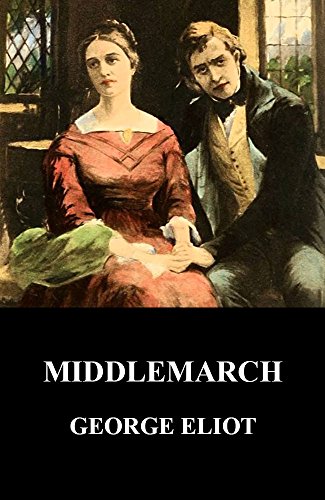 Middlemarch (Illustrated) eBook : Eliot, George : Amazon.in: Kindle Store