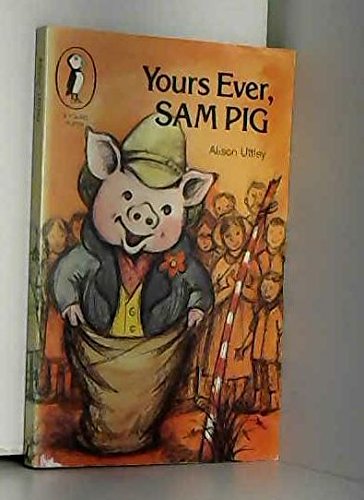 Yours Ever,Sam Pig (Young Puffin Books): Amazon.co.uk: Alison Uttley, A ...