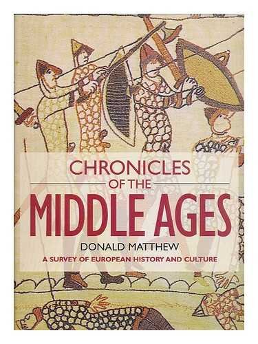 Chronicles of the Middle Ages - A Survey of European History and ...