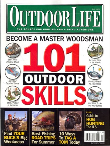 Outdoor Life, May 2008 Issue: Editors of OUTDOOR LIFE Magazine: Amazon ...