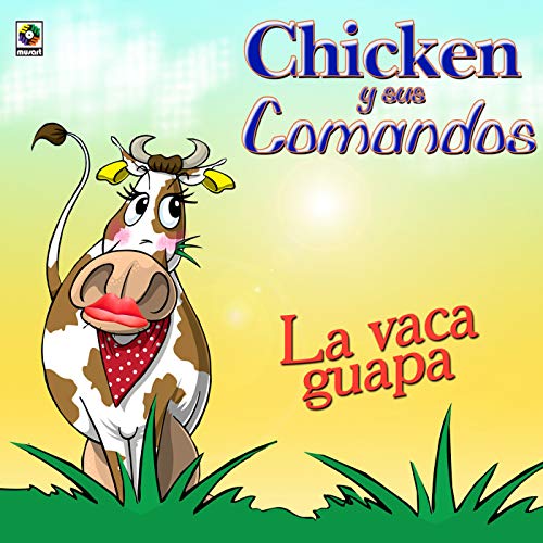 Amazon.com: La Vaca Guapa : Chicken Y Sus Comandos: Digital Music