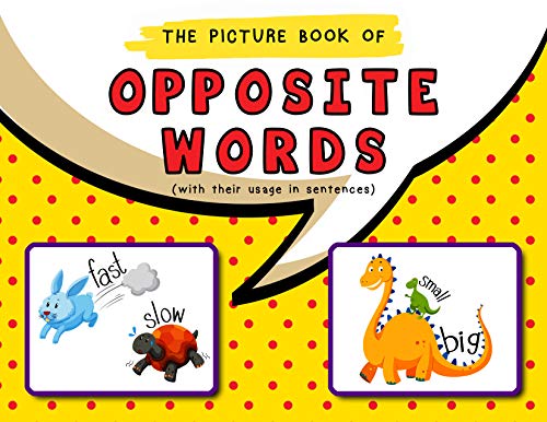 The Picture Book of Opposite Words: With their usage in sentences eBook ...