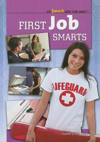 First Job Smarts (Get Smart With Your Money): Harmon, Daniel E ...
