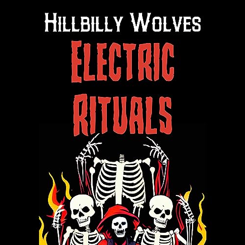 Electric Rituals by Hillbilly Wolves on Amazon Music - Amazon.com