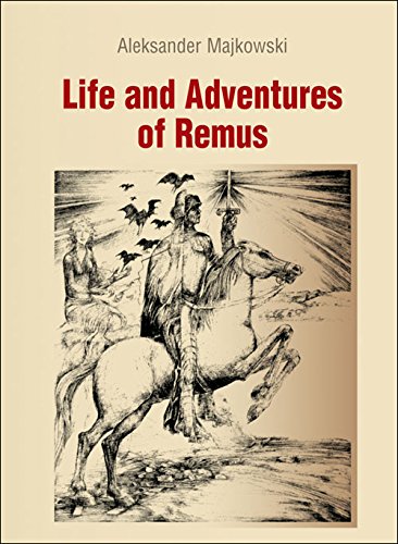 Life and Adventures of Remus: Aleksander Majkowski: 9788389079923 ...