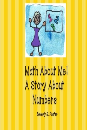 Math About Me: Numbers: Foster, Beverly S: 9781515061830: Amazon.com: Books