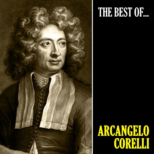 Play The Best of Corelli by Arcangelo Corelli on Amazon Music