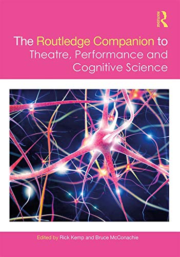 The Routledge Companion to Theatre, Performance and Cognitive Science ...