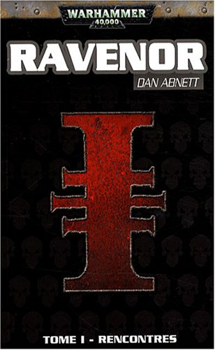 Amazon.com: Ravenor, Tome 1 : Rencontres: 9782915989823: Dan Abnett: Books