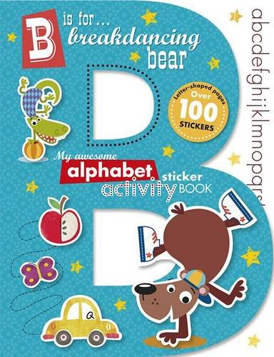 B is for Breakdancing Bear Alphabet Sticker book: Simpson, Annie ...