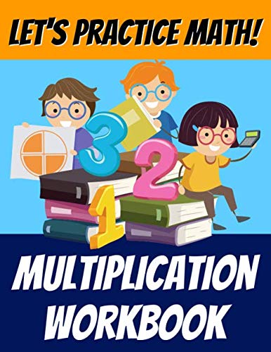 Let's Practice Math! Multiplication Workbook: Digits 0-12, Review After ...
