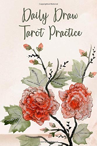 Daily Draw Tarot Practice: Floral Workbook to Record Your Daily Card ...