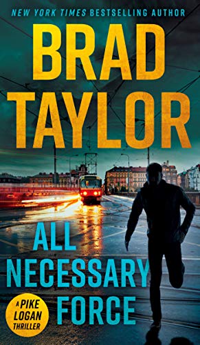 All Necessary Force (Pike Logan Thriller Book 2) - Kindle edition by ...