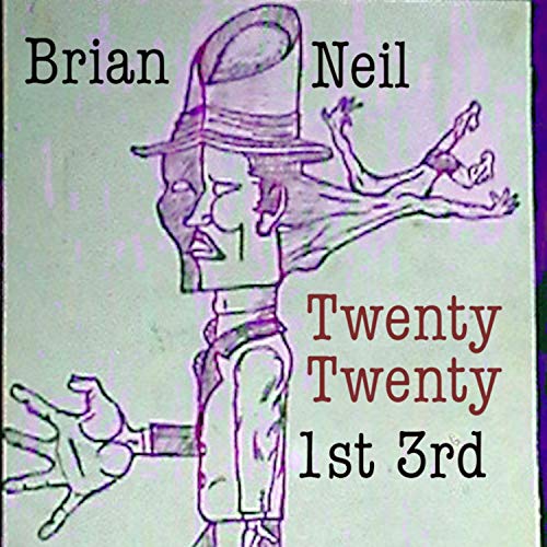 Play TwentyTwenty 1st 3rd by Brian Neil on Amazon Music