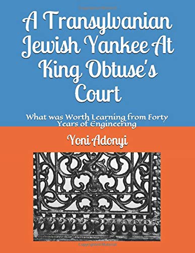 A Transylvanian Jewish Yankee At King Obtuse's Court: What was Worth ...