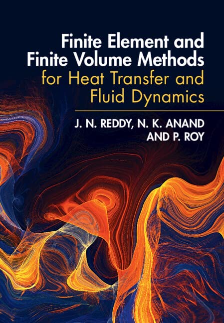 Finite Element and Finite Volume Methods for Heat Transfer and Fluid ...