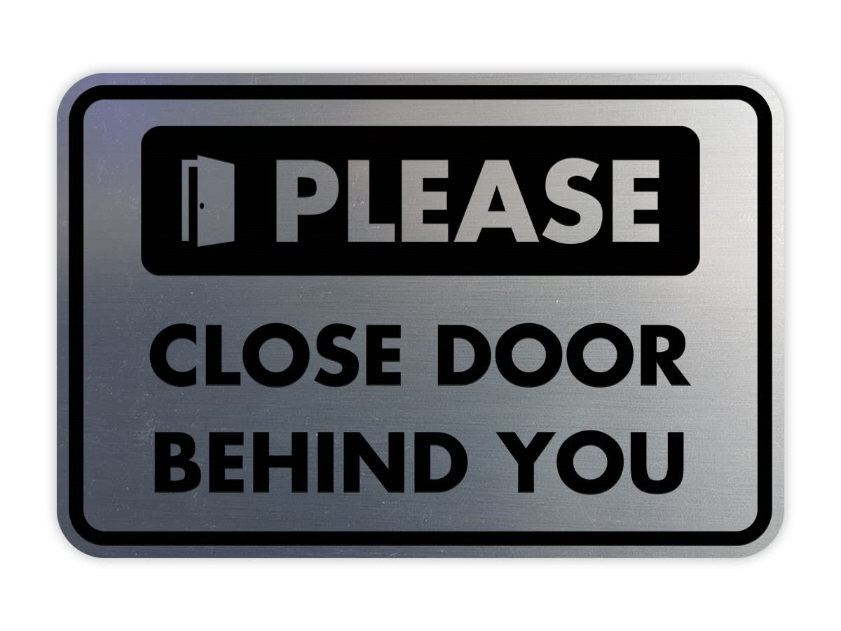 Close Door Behind You Sign