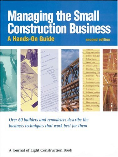 Managing the Small Construction Business: A Hands-on-Guide:2nd (Second ...