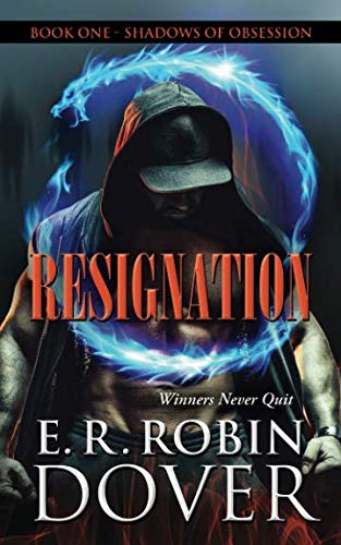 Resignation: Book One: Shadows of Obsession - Dover, E. R. Robin ...