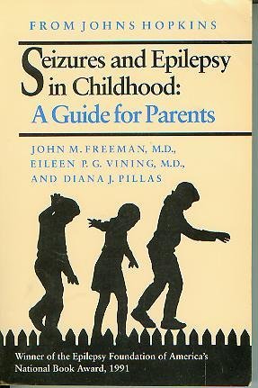 Amazon | Seizures and Epilepsy in Childhood: A Guide for Parents | Freeman, John M., Vining ...