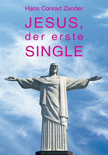 Amazon.com: Jesus, der erste Single: 9783643131010: Zander, Hans Conrad ...